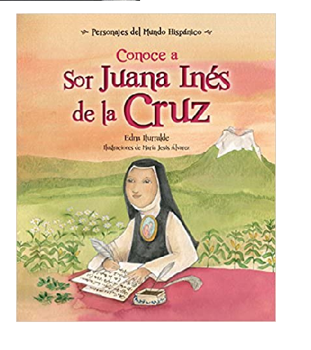 Conoce a Sor Juana Ines de la Cruz (Historical Figures Of The Hispanic ...